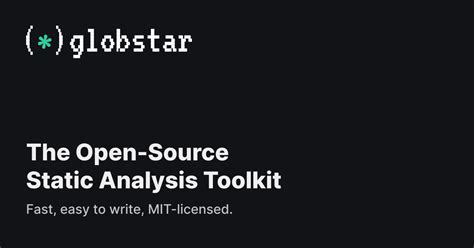 Globstar By Deepsource The Open Source Static Analysis Toolkit Globstar
