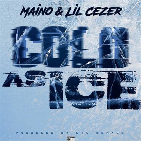 Stream Cold As Ice Maino And Lil Cezer By Lil Cezer Listen Online For Free On Soundcloud