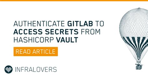 Authenticate Gitlab To Access Secrets From Hashicorp Vault
