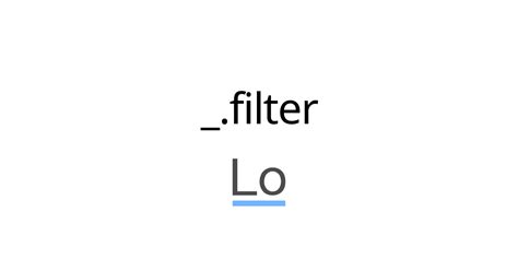 Filter Lodash Documentation