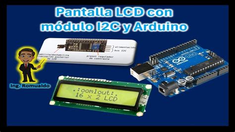 Aprende A Programar Una Pantalla Lcd Con I2c En Arduino Fácil Y Rápido Youtube