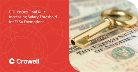 Dol Issues Final Rule Increasing Salary Threshold For Flsa Exemptions Crowell And Moring Llp
