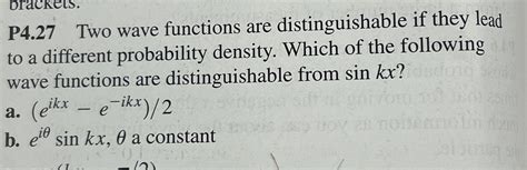 Solved P427 ﻿two Wave Functions Are Distinguishable If They