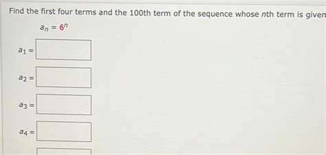Answered Find The First Four Terms And The 100th Term Of The Sequence