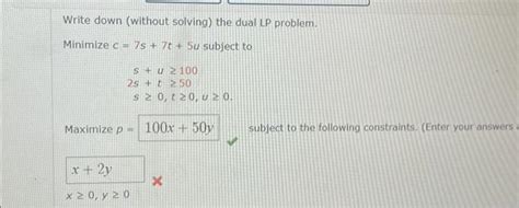Solved Write Down Without Solving The Dual Lp Problem