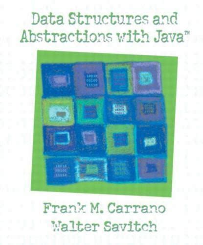 Data Structures And Abstractions With Java By Walter Savitch And Frank M Carrano 2002 Trade