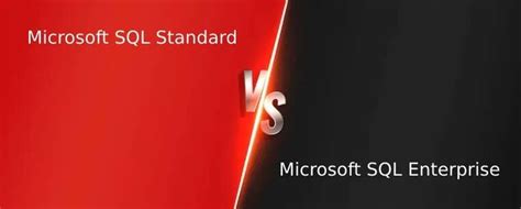 Comparing Microsoft Sql Standard Vs Enterprise
