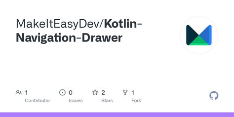 GitHub MakeItEasyDev Kotlin Navigation Drawer
