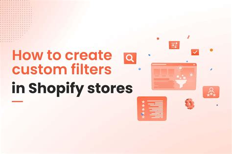 How To Create Custom Filters In Shopify Optimal Ways For Non Tech Merchants