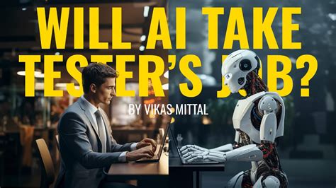 Will Ai Take Over Software Testing Jobs Vikas Mittal Softwaretesting Chatgpt Aiandjobs