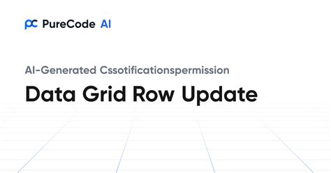 Build Great Cssotificationspermission Data Grid Row Update Components