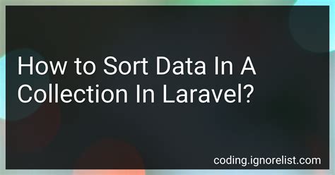 How To Sort Data In A Collection In Laravel In 2024