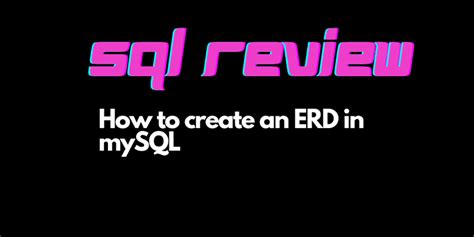 SQL Review How To Create An ERD In MySQL DEV Community