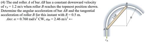 solved the end roller a of bar ab has a constant downward velocity of
