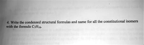 4 Write The Condensed Structural Formulas And Name For All The Constitutional Isomers With The