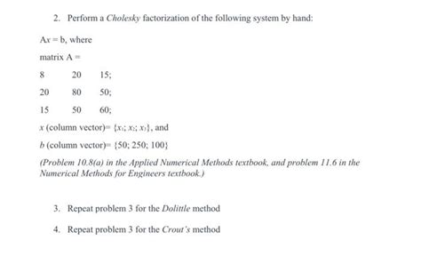 Solved 2 Perform A Cholesky Factorization Of The Following