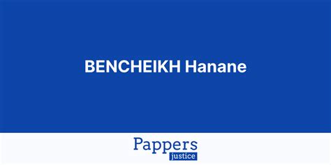 Maître Bencheikh Hanane Avocat Paris 75116 Pappers Justice