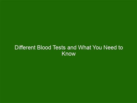 Different Blood Tests And What You Need To Know Health And Beauty