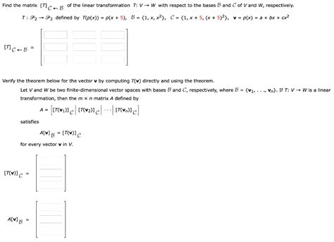 Solved Find The Matrix [t]c ← B Of The Linear Transformation