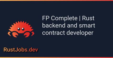 Rust Jobs 🦀 On Linkedin Fp Complete Rust Backend And Smart Contract Developer