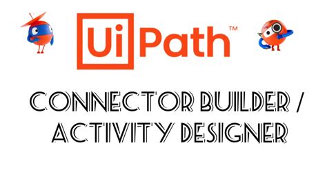 Uipath Connector Builder Activity Designer