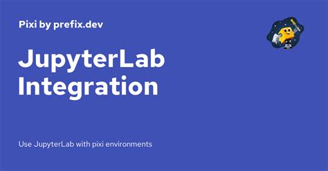 Jupyterlab Integration Pixi By Prefix Dev