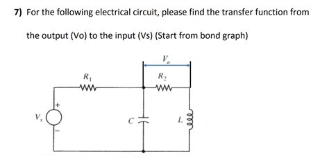 Solved 7 For The Following Electrical Circuit Please Find