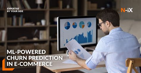 ml powered churn prediction in ecommerce n ix