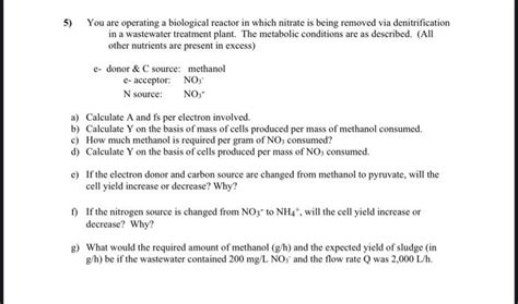 5 You Are Operating A Biological Reactor In Which