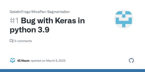 Bug With Keras In Python Issue GelatinFrogs MicePan Segmentation GitHub