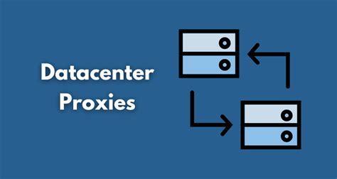 Datacenter Proxies Benefits And Use Cases