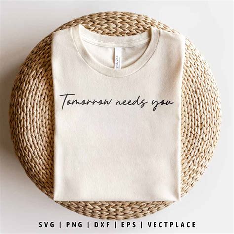 Tomorrow Needs You Svg Positive Quote Svg Vectplace