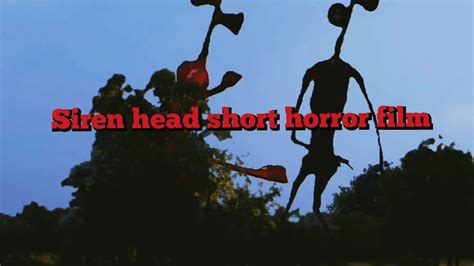 Siren Head Short Horror Film Youtube
