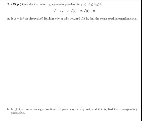 Solved 2 25 Pt Consider The Following Eigenvalue Problem