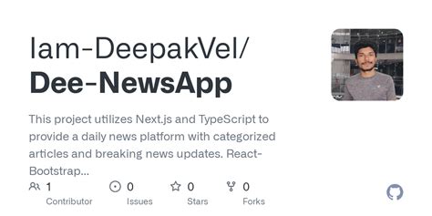 Github Iam Deepakveldee Newsapp This Project Utilizes Nextjs And