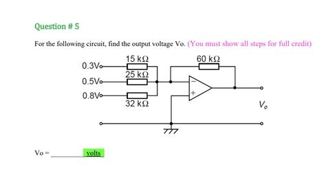 Solved For The Following Circuit Find The Output Voltage Chegg