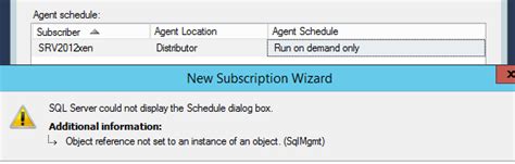 Merge Replication Sql Server Could Not Display The Schedule Dialog