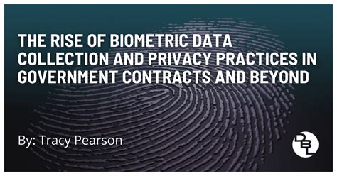 Biometric Data Collection In Government Contracts