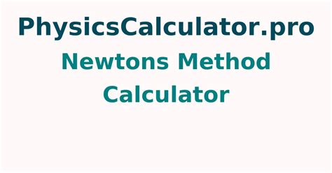 Newtons Method Calculator Online How To Find Newtons Method
