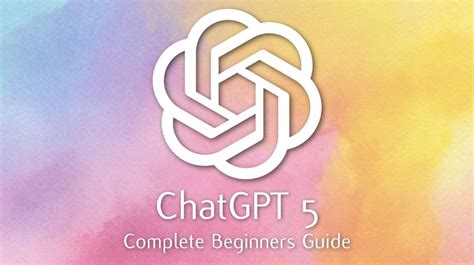 Getting Started with ChatGPT 5: A Comprehensive Beginner's Guide - SSBCrack News