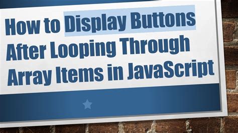How To Display Buttons After Looping Through Array Items In Javascript
