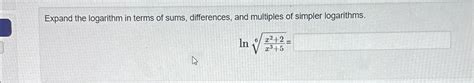 solved expand the logarithm in terms of sums differences
