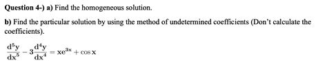 solved question 4 ﻿a ﻿find the homogeneous solution b