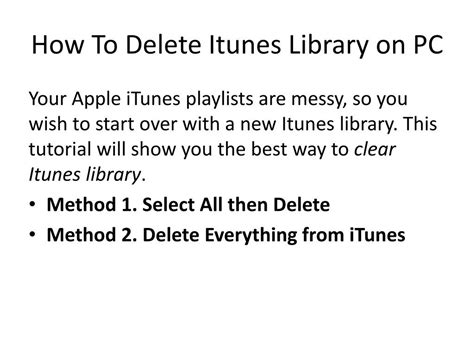 Ppt How To Delete Itunes Library On Pc Powerpoint Presentation Free Download Id7781452