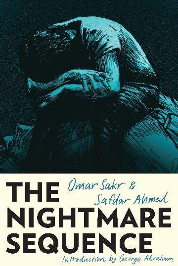 The Nightmare Sequence By Omar Sakr And Illustrated By Safdar Ahmed