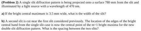 Problem A Single Slit Diffraction Pattern Is Chegg Com