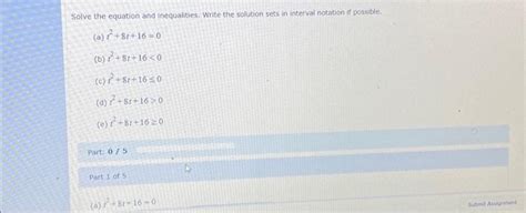 Solved Solve The Equation And Inequalities Write The Chegg