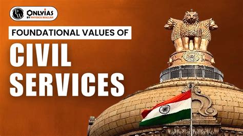 Foundational Values Of Civil Services Pwonlyias