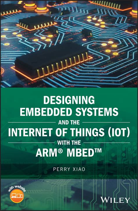 Designing Embedded Systems And The Internet Of Things Iot With The Arm Mbed Ebook By Perry