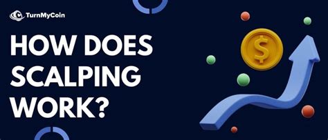 What Is Scalping Reliable Things To Know About Scalping Trading TurnMyCoin How To Buy